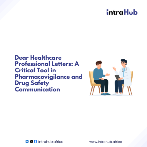 Dear Healthcare Professional Letters: A Critical Tool in Pharmacovigil